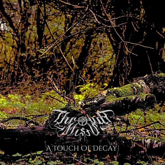 A Touch of Decay | Through Mists