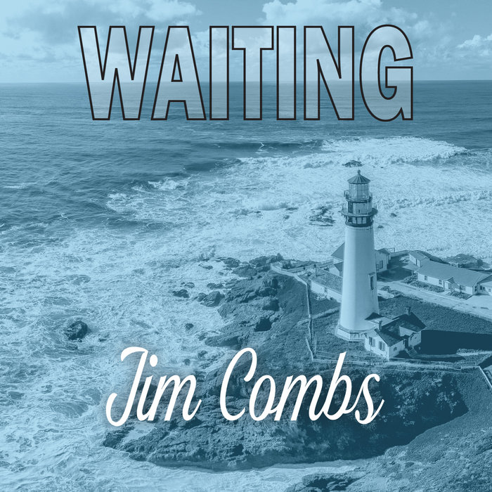 Waiting | Jim Combs
