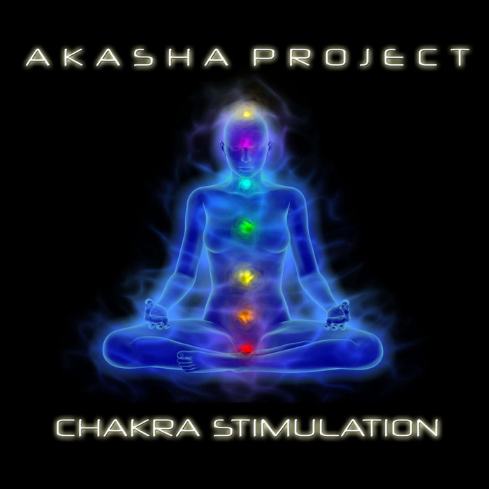 CHAKRA STIMULATION | Akasha Project