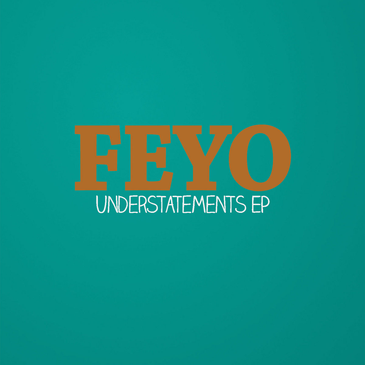 Understatements EP | Feyo