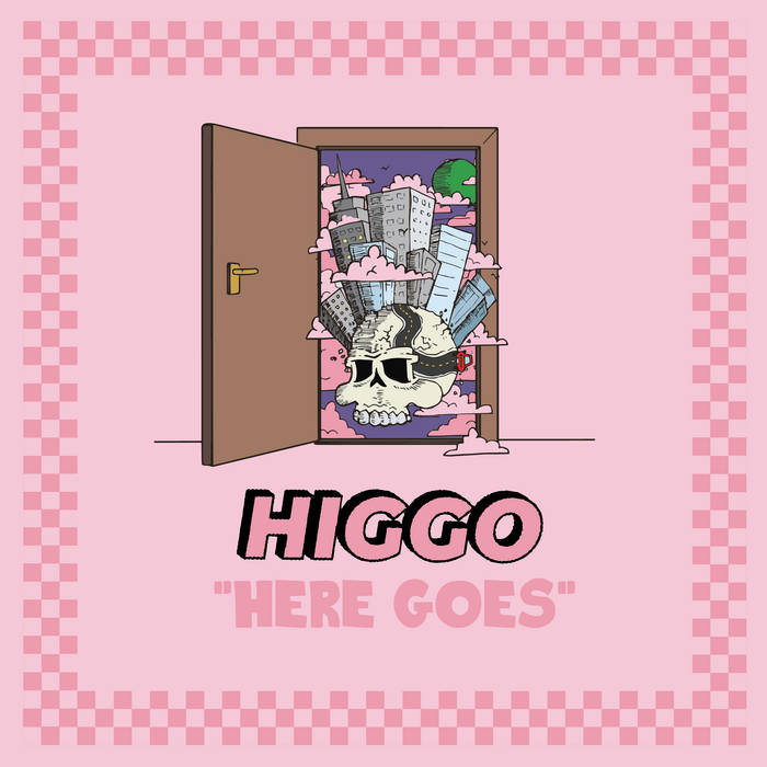 Here Goes | Higgo