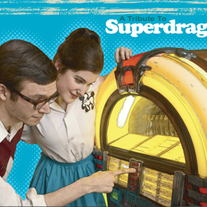 A Tribute To Superdrag | Superdrag Tribute