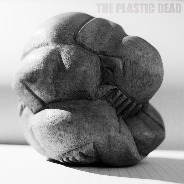 The Plastic Dead | The Plastic Dead