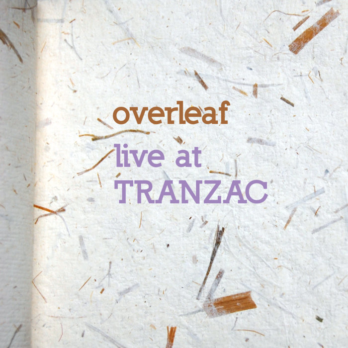 Live at TRANZAC | Overleaf