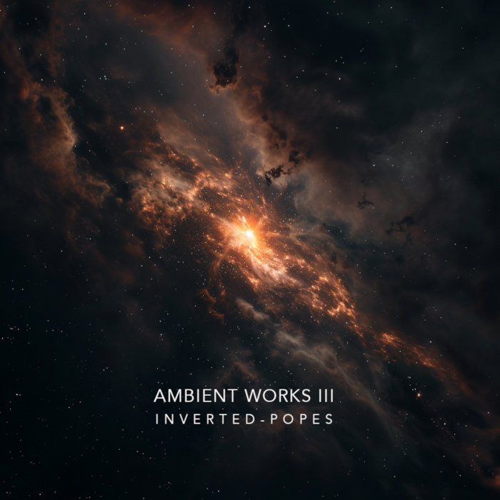 Ambient Works III | INVERTED-POPES