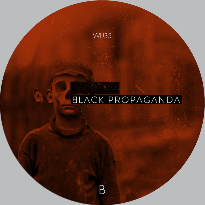 Black Propaganda - Reconstructed Part I - WU033 | Oscar Mulero