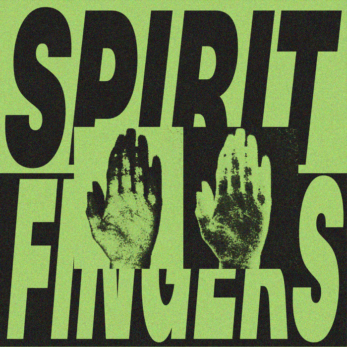 Spirit Fingers | Rayka | Spirit Fingers