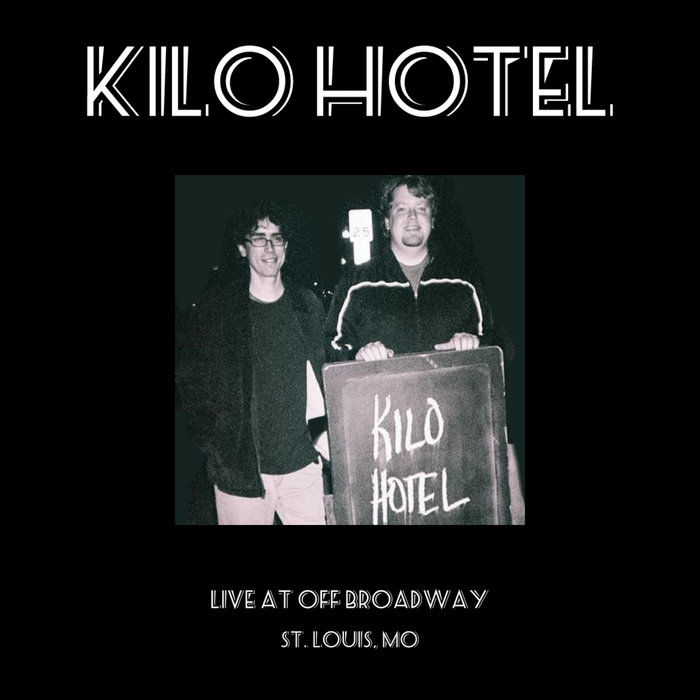 Live At Off Broadway, St. Louis, MO | Kilo Hotel