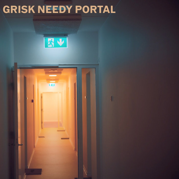 Portal | Grisk Needy | Noisegrind Bastard Recordings