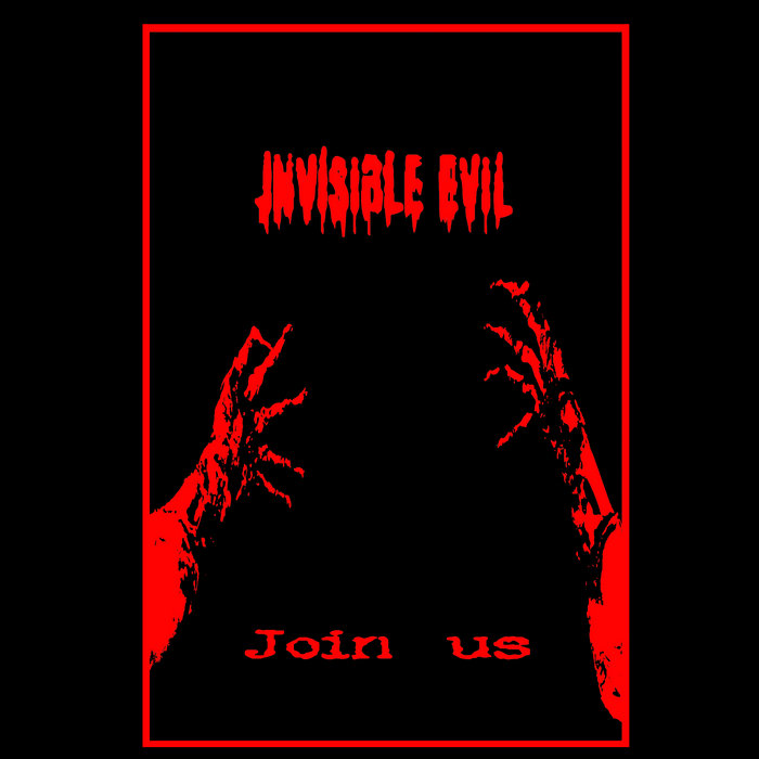 Join us | Invisible Evil