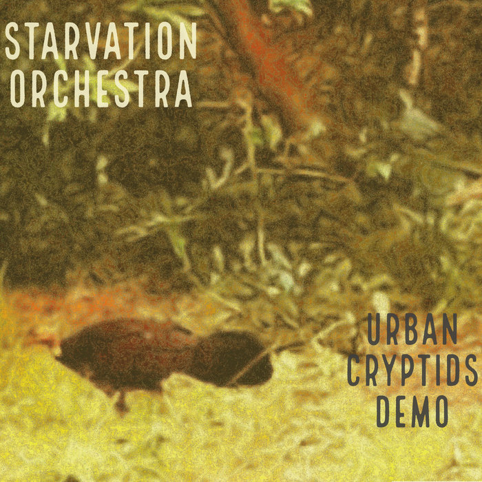 Urban Cryptids Demo | Starvation Orchestra
