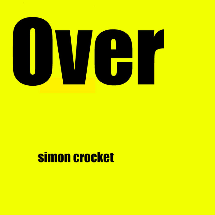 OVER | Simon Crocket