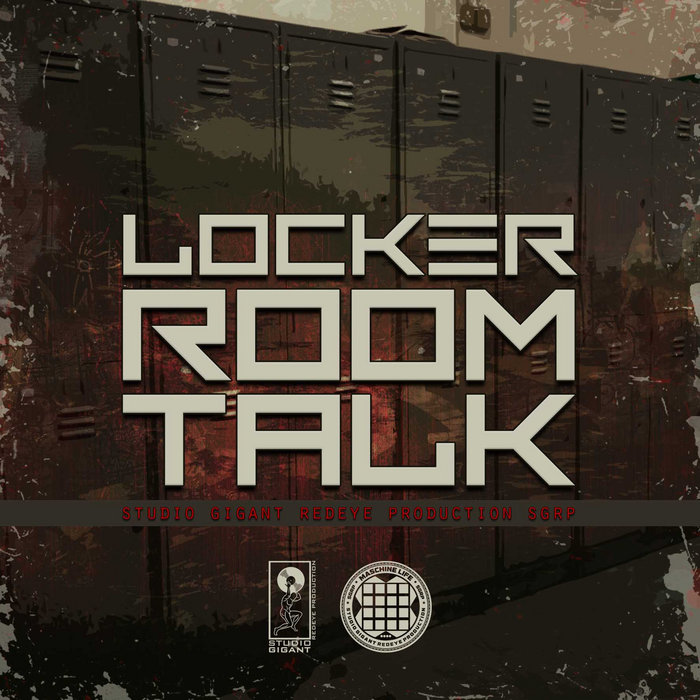 LOCKER ROOM TALK 1 | STUDIO GIGANT REDEYE PRODUCTION SGRP | STUDIO ...