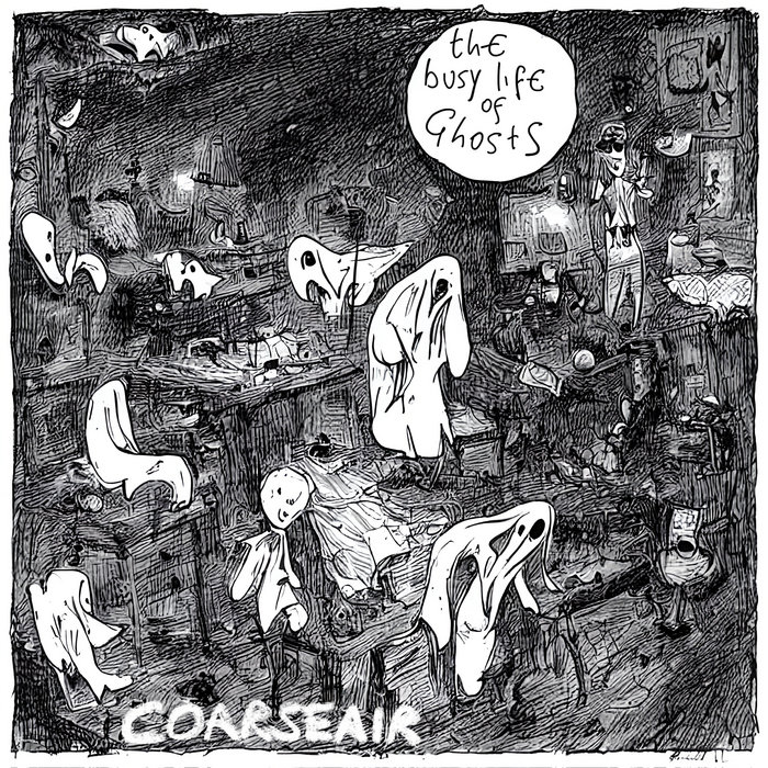 The Busy Life of Ghosts | Coarseair
