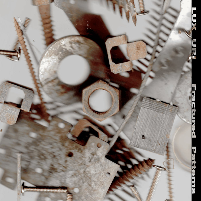 Fractured Patterns | Lux Uri