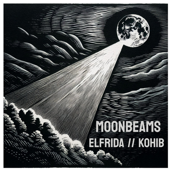 Moonbeams | Kohib & Elfrida | Kohib