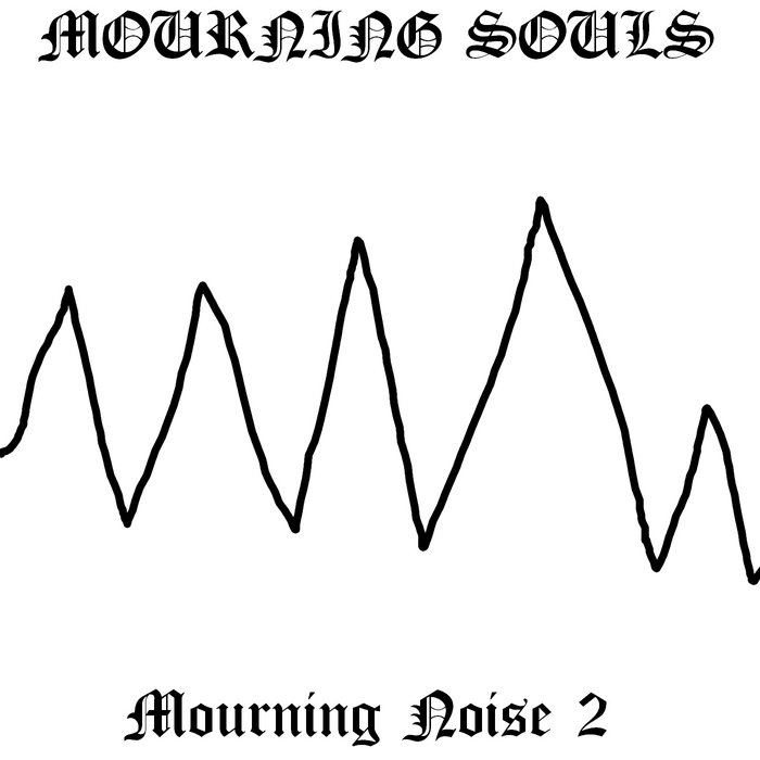 Mourning Noise 2 (Single) | Mourning Souls