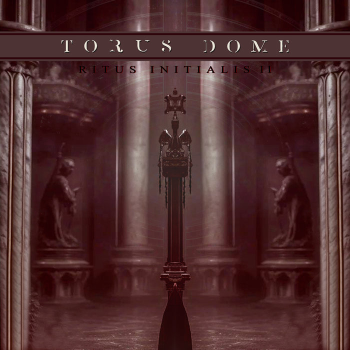 Ritus Initialis 2 | Torus Dome | thorusdome