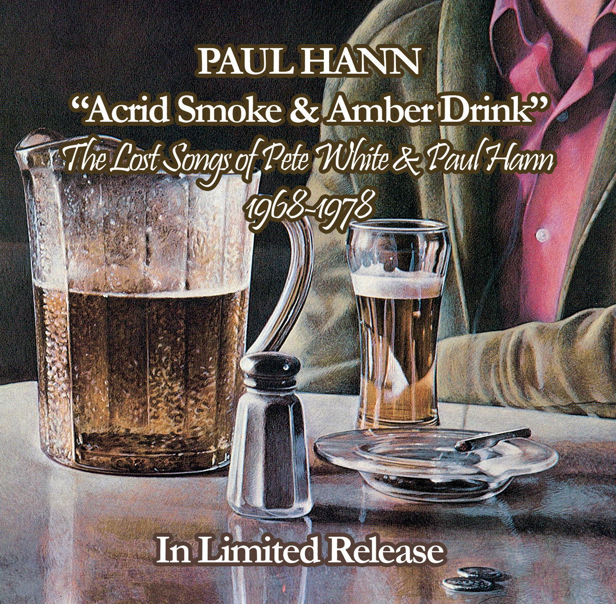 Acrid Smoke & Amber Drink: The Lost Songs of Pete White & Paul Hann ...