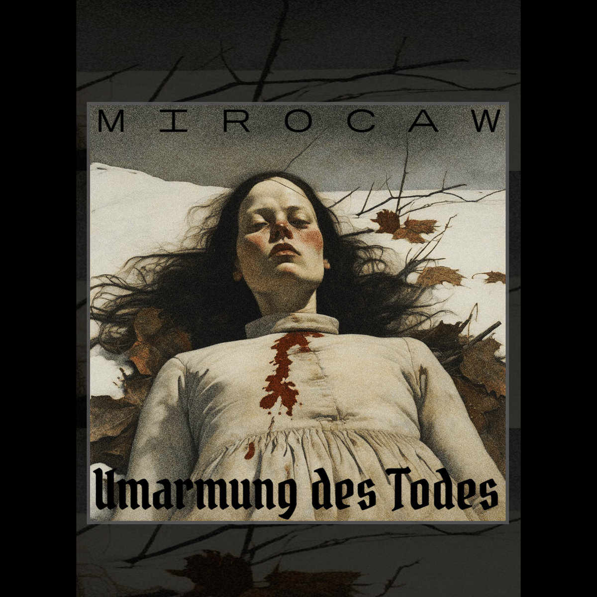 Mirocaw - Umarmung Des Todes | Death In Venice Productions