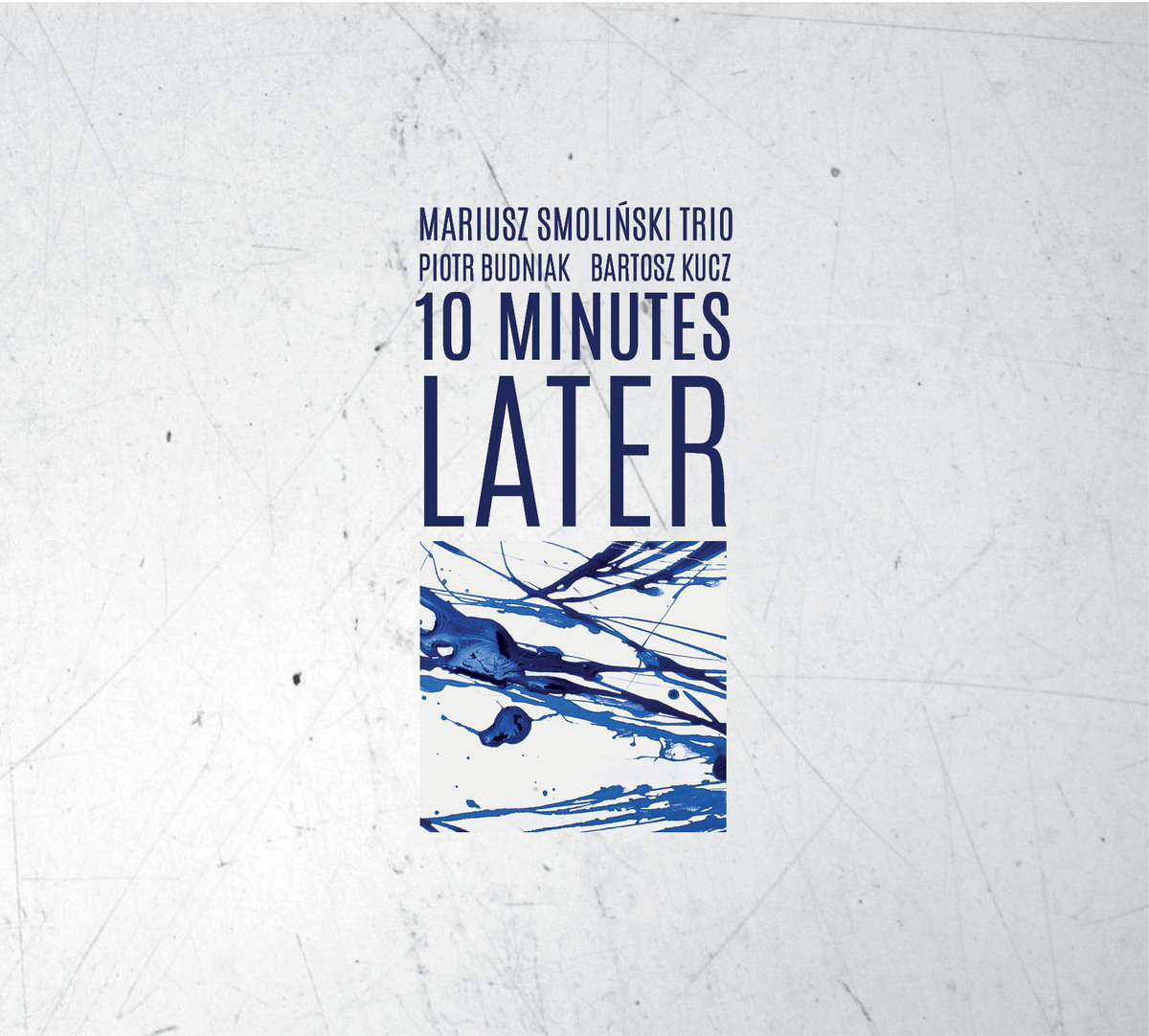 10 Minutes Later | Mariusz Smoliński TRIO