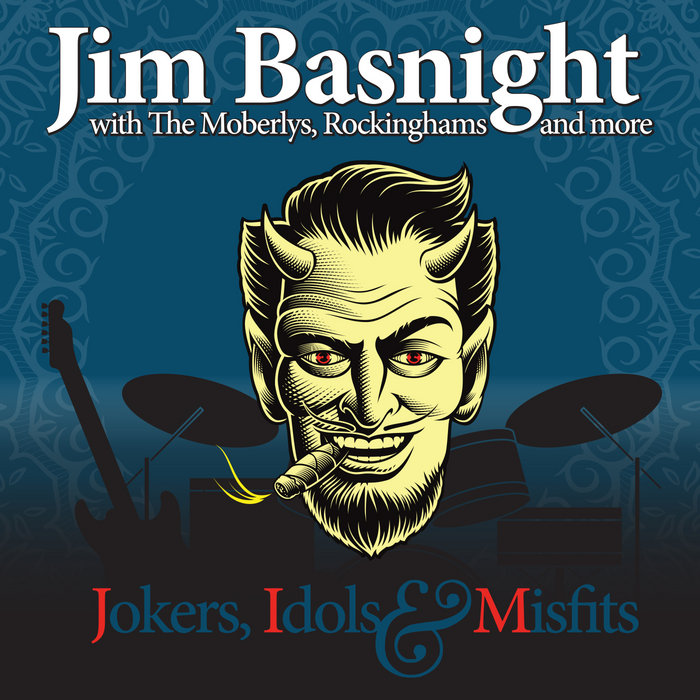 Jokers, Idols & Misfits | Jim Basnight | Power Popaholic Productions