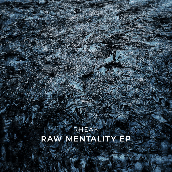 Raw Mentality EP | Rheak | Rk District