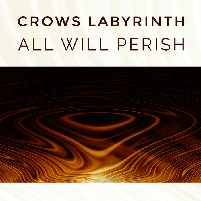 All Will Perish | Crows Labyrinth