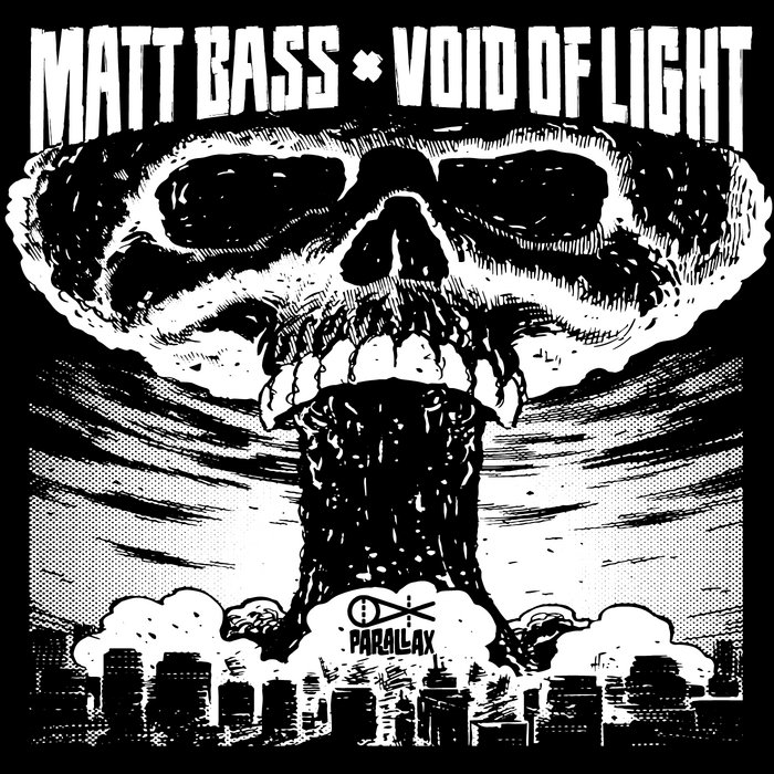 Matt Bass - Void Of Light | Parallax Recordings