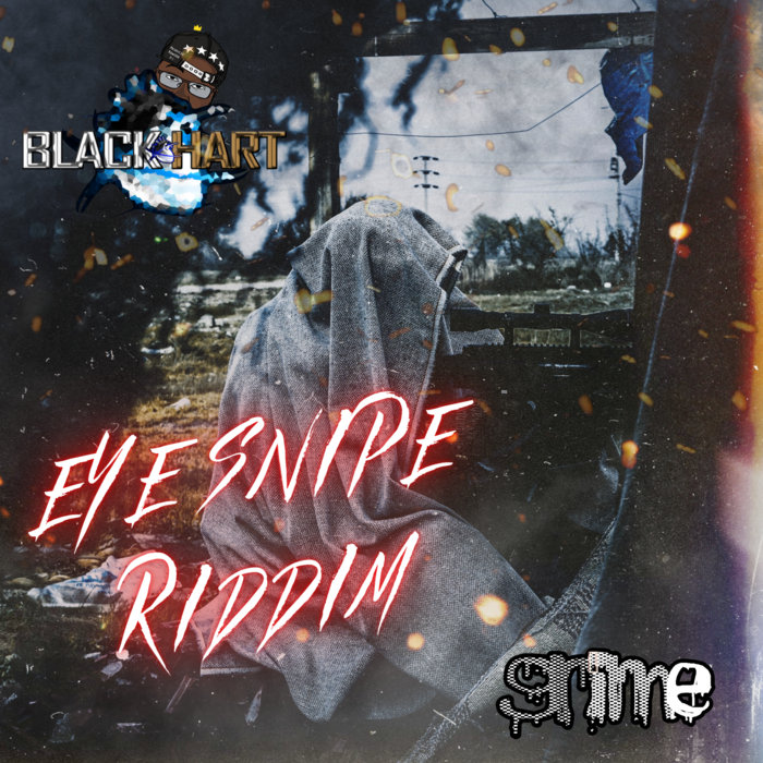 Eye Snipe Riddim | Black Hart