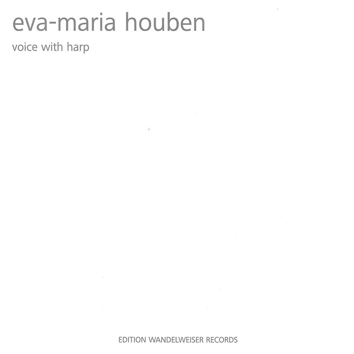 voice with harp | Eva-Maria Houben | Edition Wandelweiser GmbH