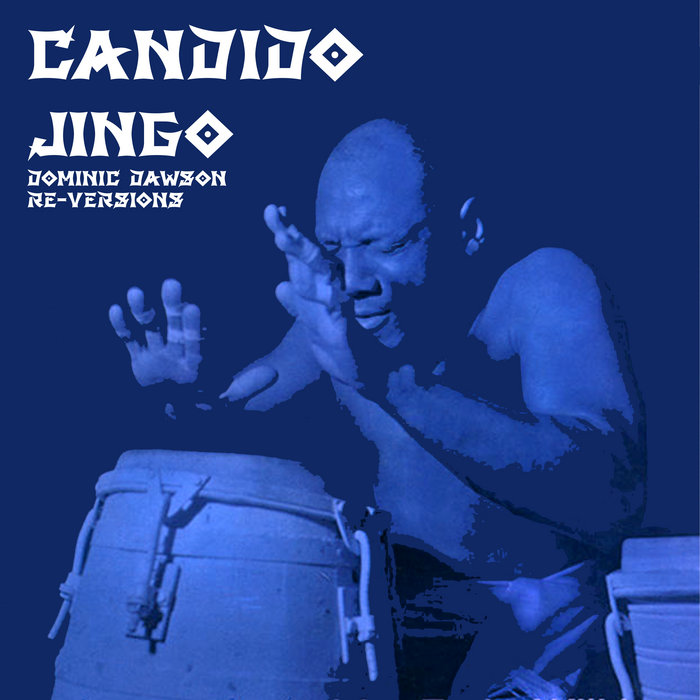 Jingo (Dominic Dawson Re-Versions) | Cándido | Dominic Dawson