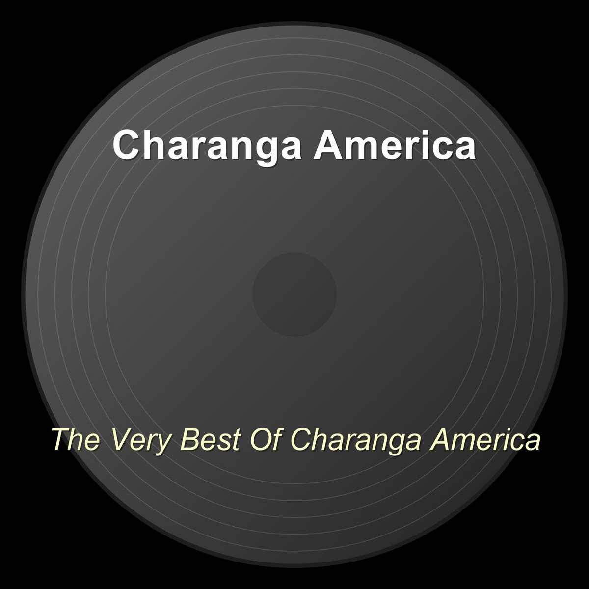 The Very Best Of Charanga America | Charanga America