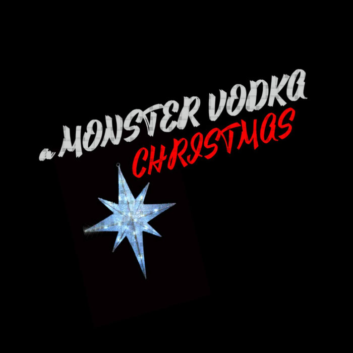 a Monster Vodka Christmas | Harvac, Big Iron, Vaughn Hepprin, Shoot-Up ...