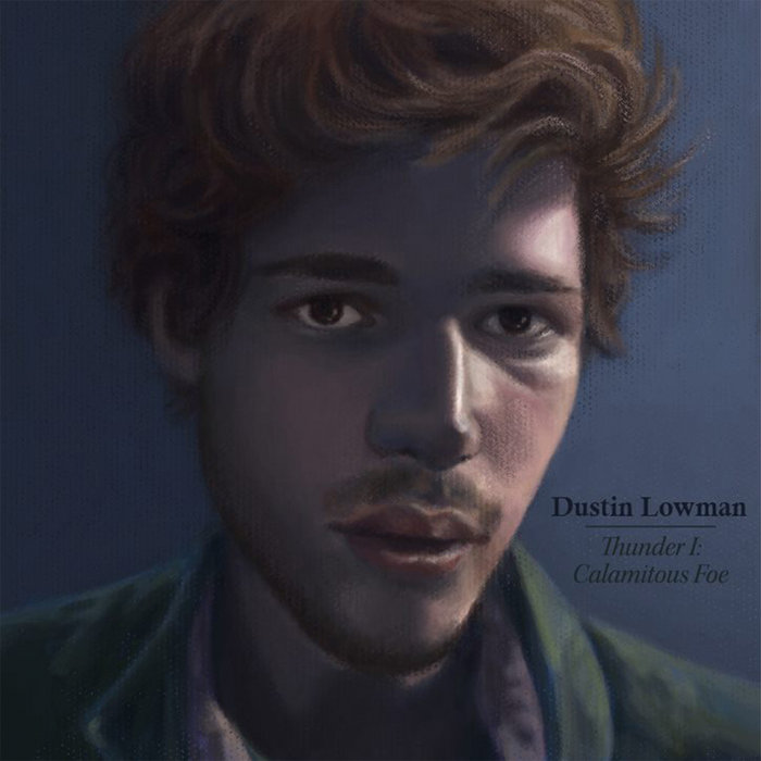 Thunder I: Calamitous Foe | Dustin Lowman