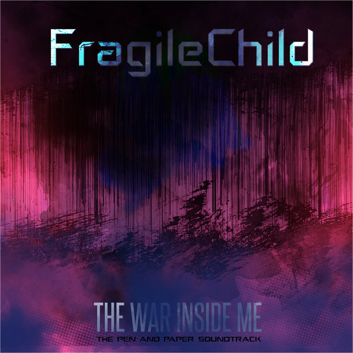 The War Inside Me | FragileChild