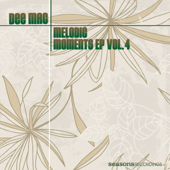 Dee Mac 'Melodic Moments EP Vol 4' | Seasons Recordings