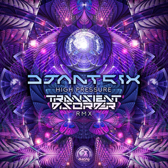 High Pressure (Transient Disorder Remix) | Djantrix | Dacru Records | Dacru Records