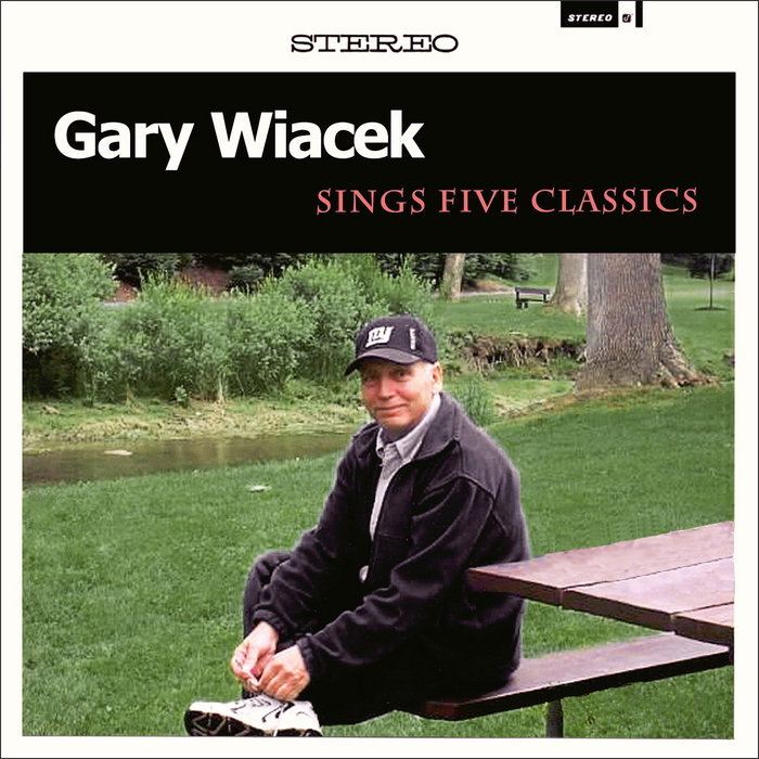 Gary Wiacek Sings | Gary Wiacek