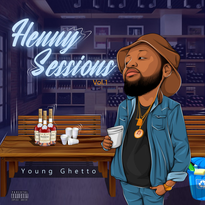 Henny Sessions, Vol. 1 | Young Ghetto