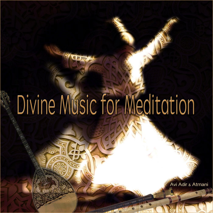 Divine Music For Meditation | Avi Adir