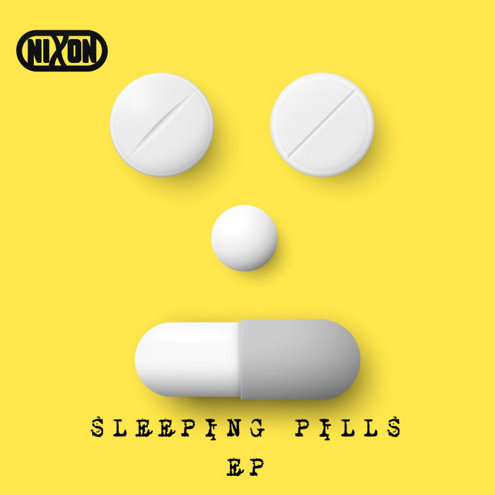 Sleeping Pills EP | NIXON
