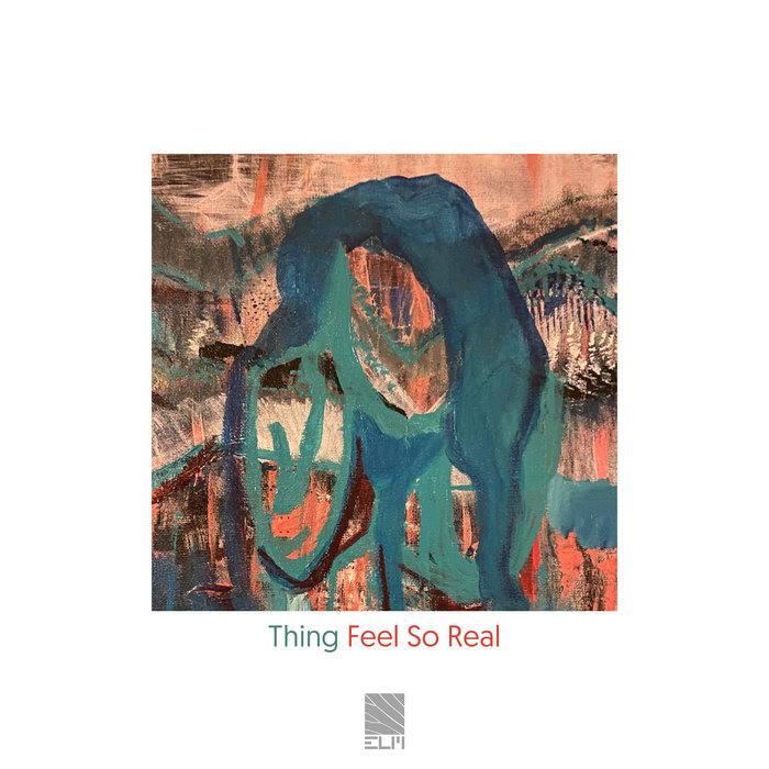 Feel So Real | Thing | Elm Imprint