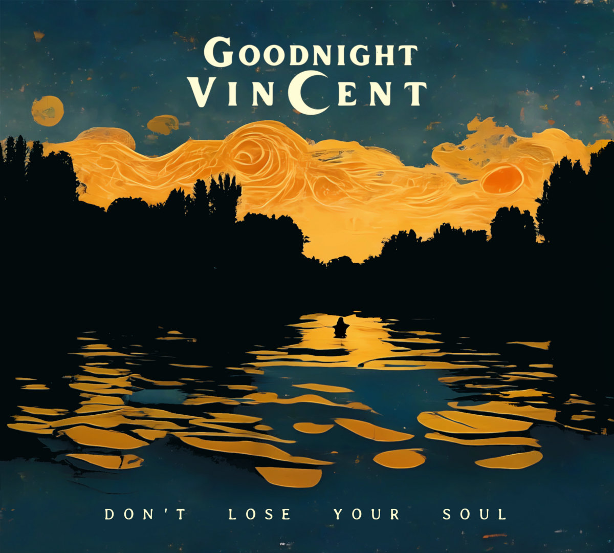 Don't Lose Your Soul | Goodnight Vincent