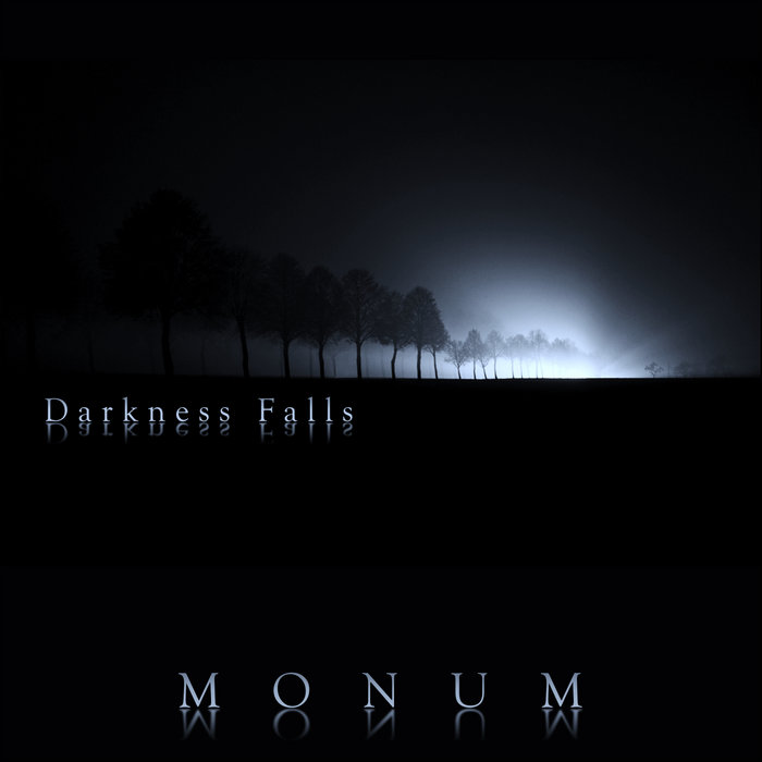 Darkness Falls | Monum