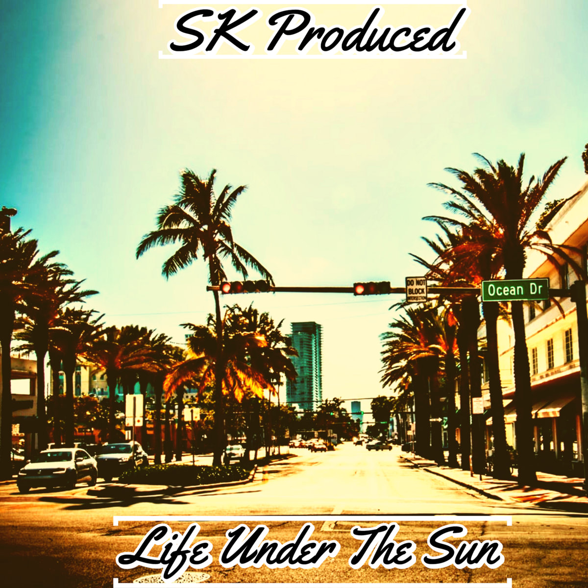 Life Under The Sun | SK Produced