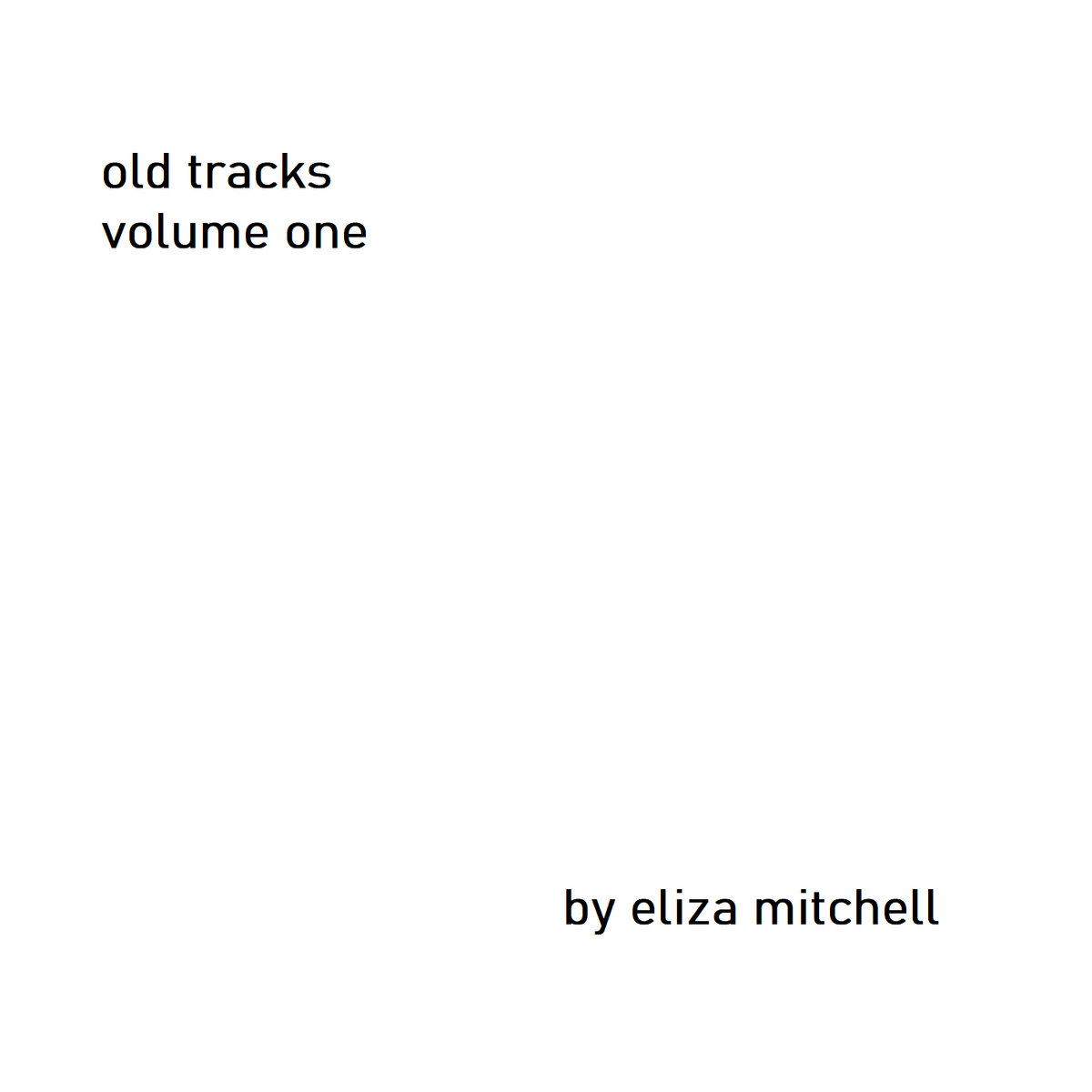 old tracks vol. 1 | Eliza Mitchell