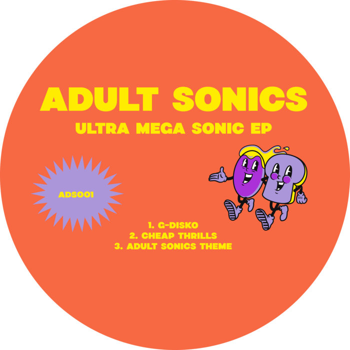 Adult Sonics - Ultra Mega Sonic EP | Adult Sonics AKA BODJ & ROKSi | BODJ