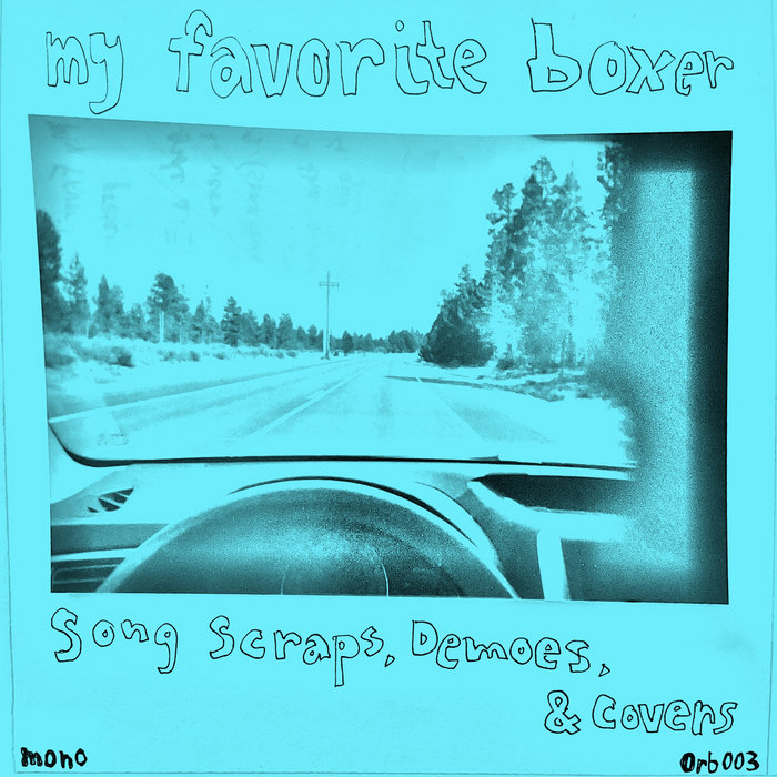 Song Scraps, Demoes, & Covers | my favorite boxer