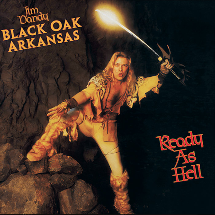 Ready As Hell | Jim Dandy's Black Oak Arkansas | Black Oak Arkansas